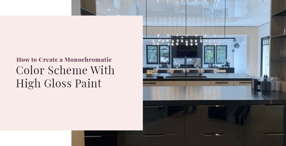 How to Create a Monochromatic Color Scheme With High Gloss Paint ...